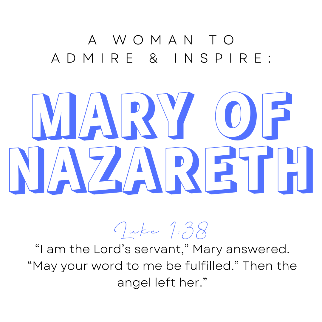 A Woman to Admire & Inspire: Mary of Nazareth – Wheat and Honey Co.